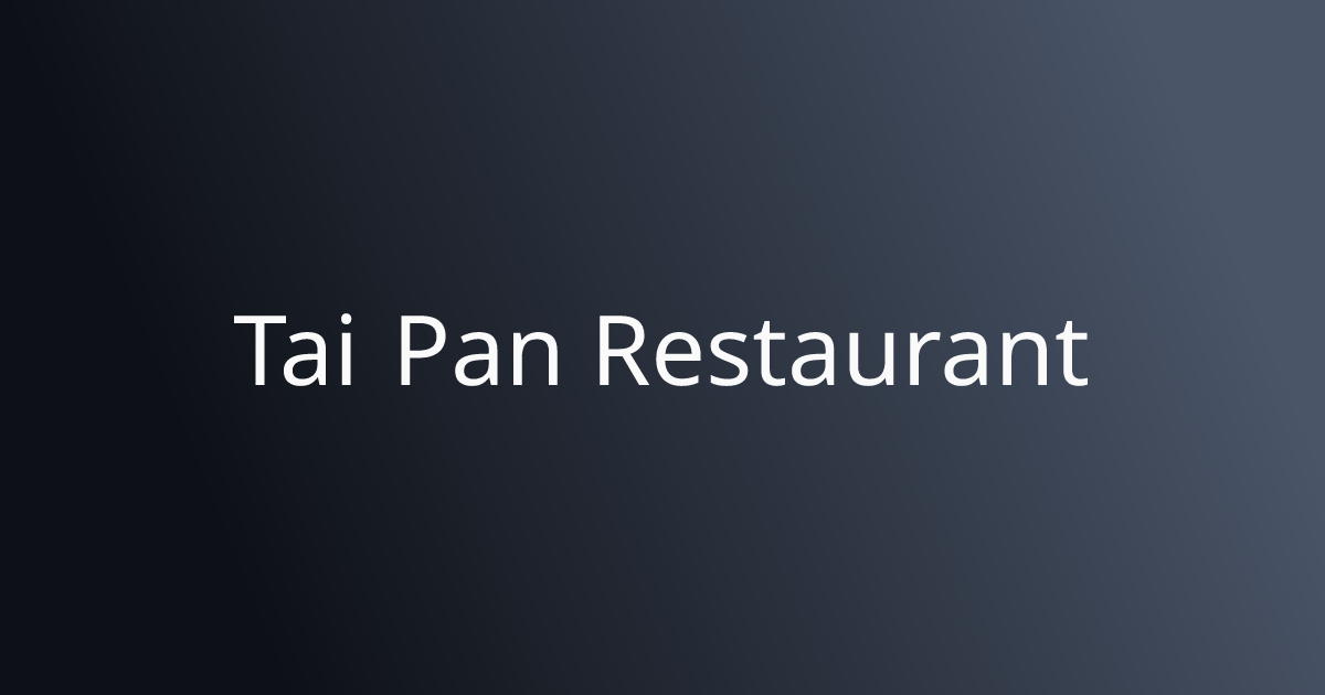 Order Authentic Chinese Online | Tai Pan Restaurant - Pickup or ...